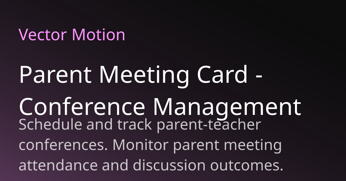 Parent Meeting Card - Conference Management | VectorMotion