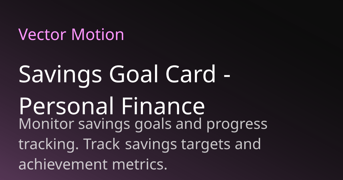 Savings Goal Card - Personal Finance | VectorMotion