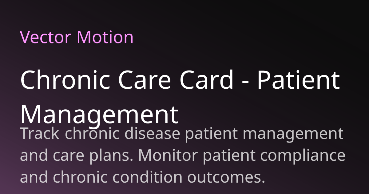 Chronic Care Card - Patient Management | VectorMotion