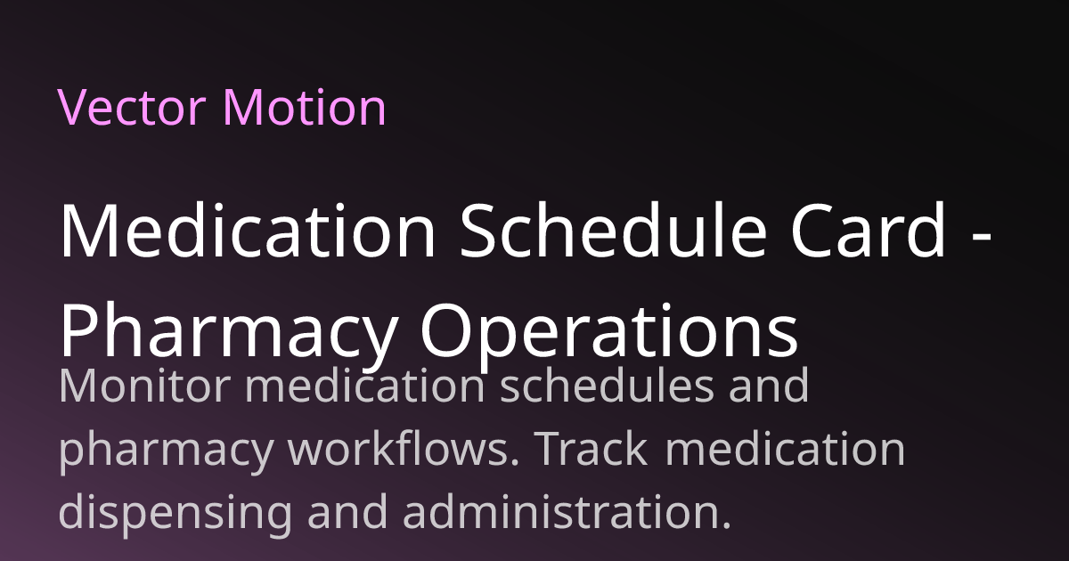 Medication Schedule Card - Pharmacy Operations | VectorMotion