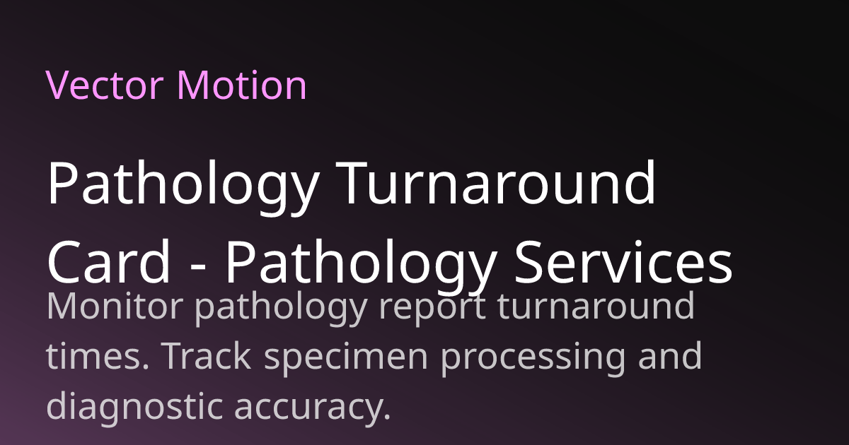 Pathology Turnaround Card - Pathology Services | VectorMotion