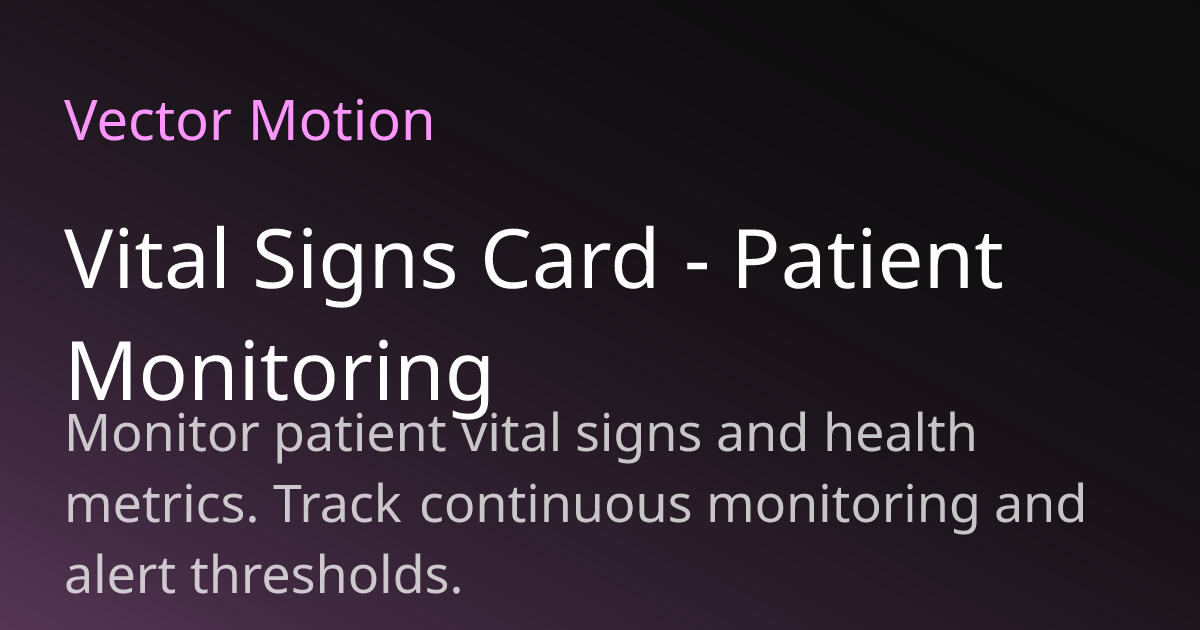Vital Signs Card - Patient Monitoring | VectorMotion